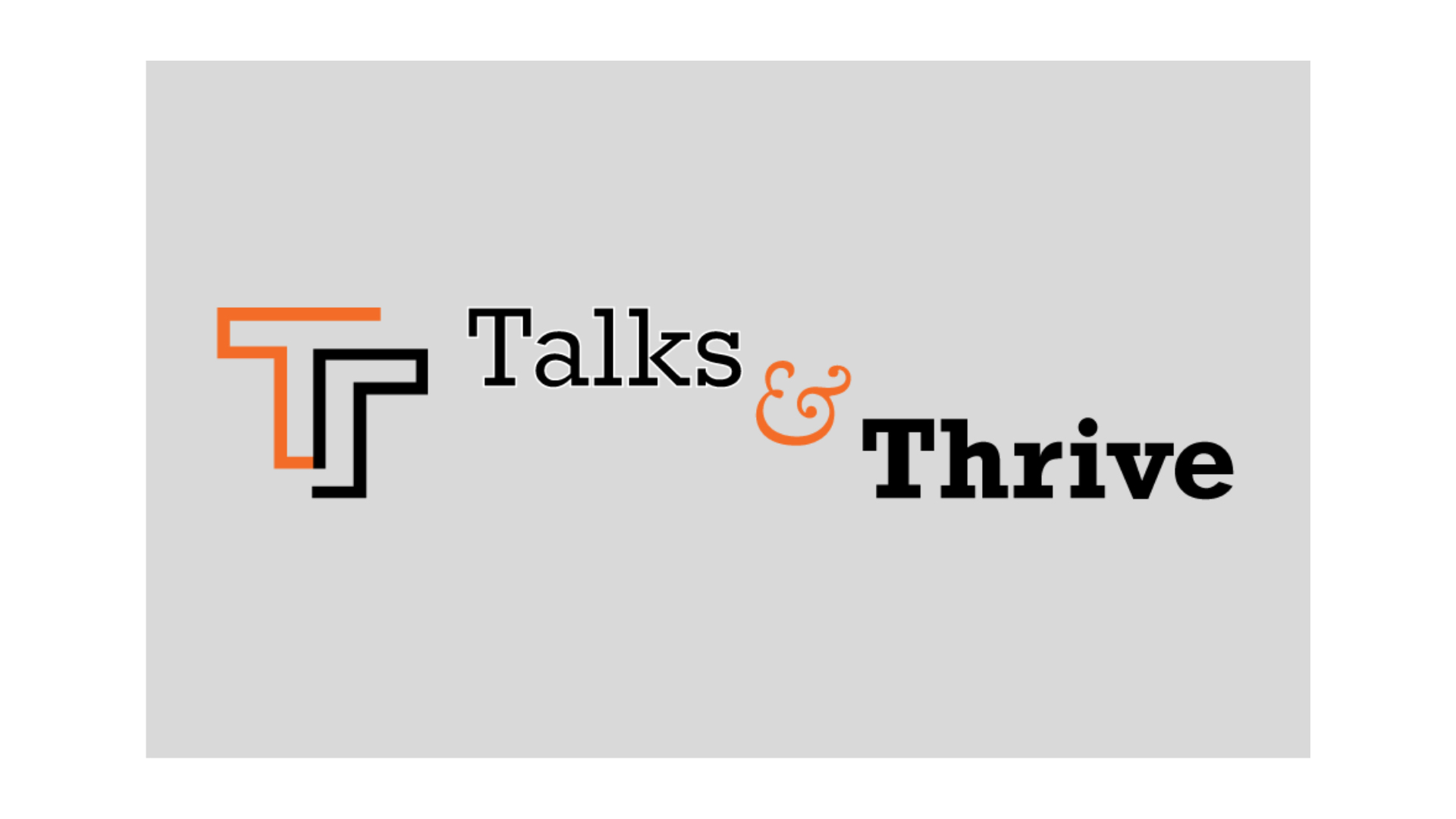 Talks & Thrive